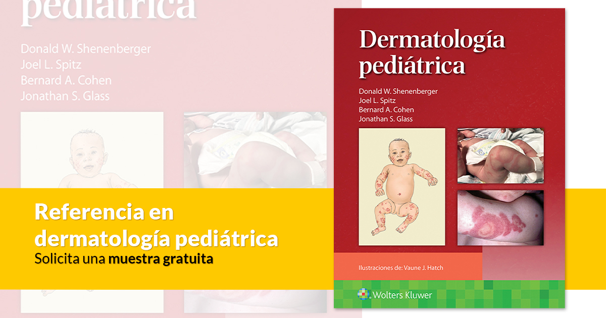 Dermatología pediátrica: diagnóstico clínico | Wolters Kluwer